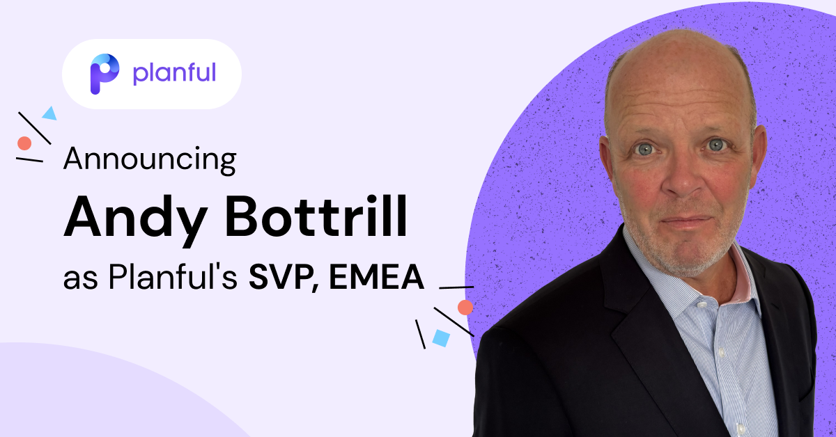 Planful Accelerates Global Momentum With Appointment of SVP, EMEA, Andy ...